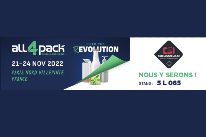 CSI au salon ALL4PACK, Paris Villepinte du 21 au 24 novembre 2022